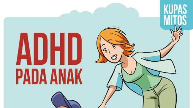 Bunda Perlu Tahu, Mitos dan Fakta tentang ADHD