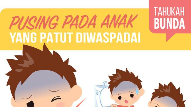 Waspadai Ya, Bun, Pusing pada Anak yang Seperti Ini