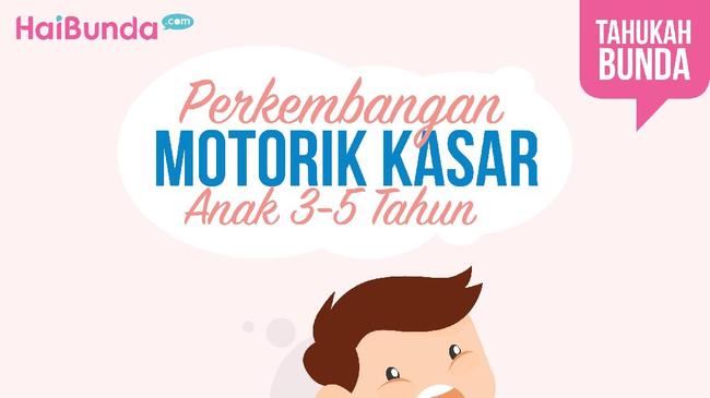 Begini Lho, Bun, Perkembangan Motorik Kasar Anak 3-5 Tahun