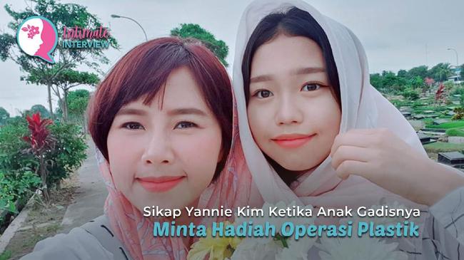 Sikap Yannie Kim Ketika Anak Gadisnya Minta Hadiah Operasi Plastik