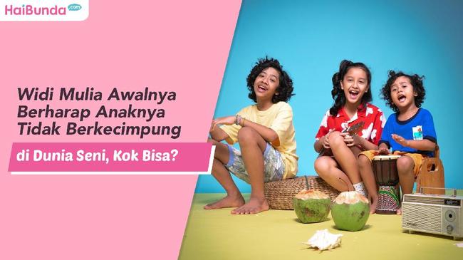 Widi Mulia Awalnya Berharap Anaknya Tidak Berkecimpung di Dunia Seni ...