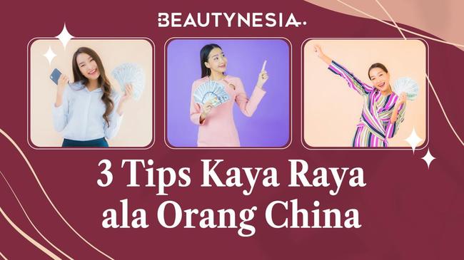 3 Tips Kaya Raya ala Orang China