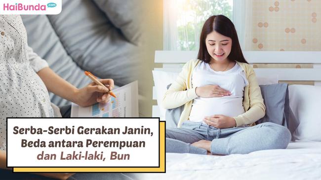 Serba-serbi Gerakan Janin, Beda antara Perempuan dan Laki-laki, Bun