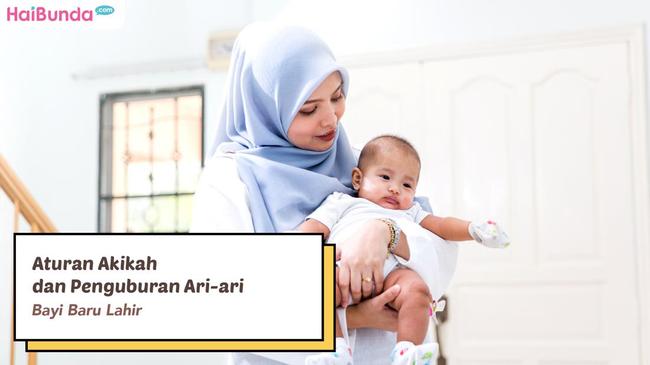 Aturan Akikah dan Penguburan Ari-ari Bayi Baru Lahir