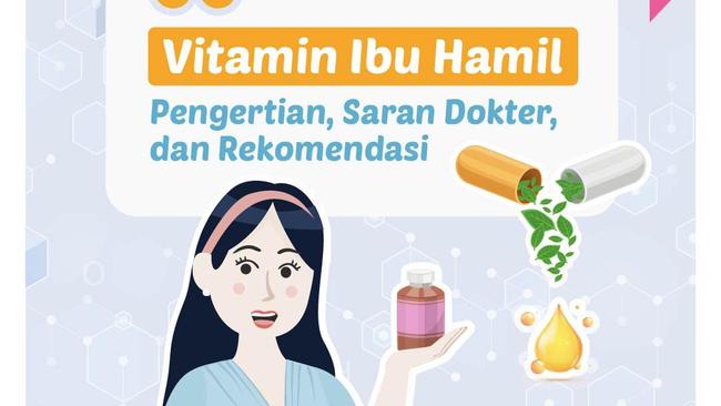 Vitamin Ibu Hamil: Pengertian, Saran Dokter, dan Rekomendasi
