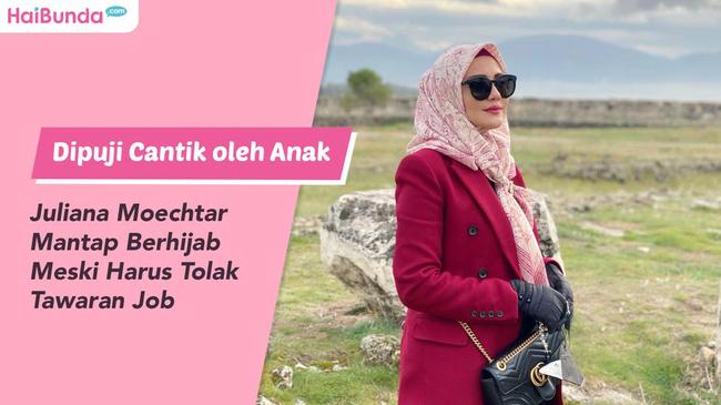 Dipuji Cantik oleh Anak, Juliana Moechtar Mantap Berhijab Meski Harus ...
