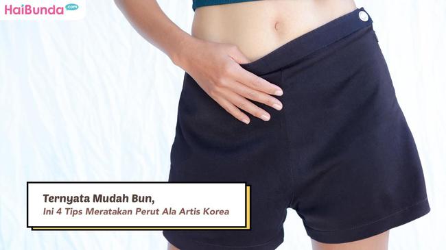 Ternyata Mudah Bun, Ini 4 Tips Meratakan Perut Ala Artis Korea