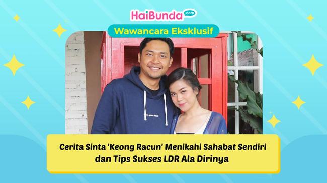 Cerita Sinta 'Keong Racun' Menikahi Sahabat Sendiri dan Tips Sukses LDR