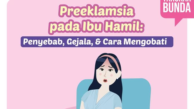 Preeklamsia pada Ibu Hamil: Penyebab & Gejalanya