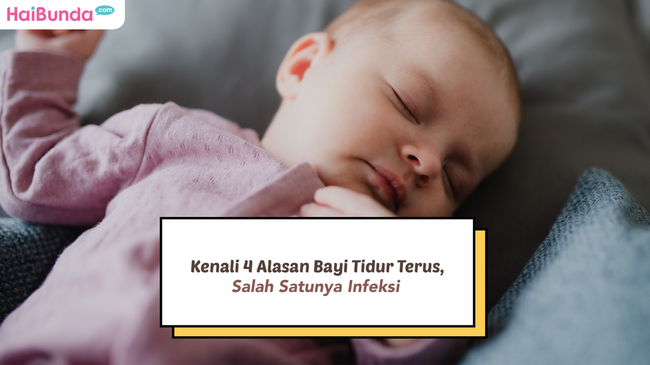 Kenali 4 Penyebab Bayi Tidur Terus, Salah Satunya Infeksi