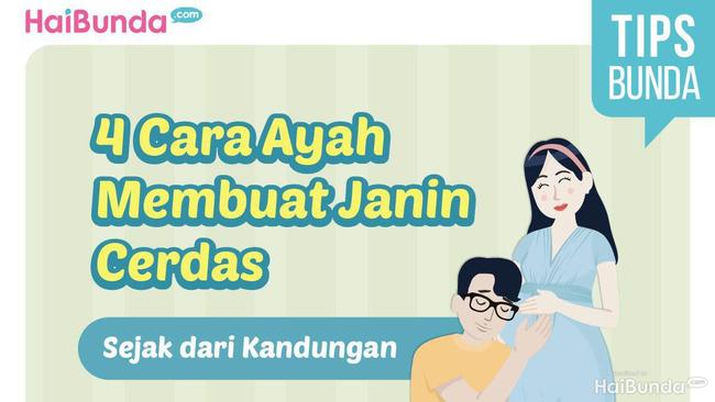 4 Cara Ayah Membuat Janin Cerdas Sejak dari Kandungan