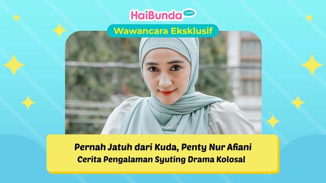 Pernah Jatuh dari Kuda, Penty Nur Afiani Cerita Pengalaman Syuting Drama Kolosal