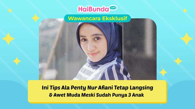 Ini Tips Ala Penty Nur Afiani Tetap Langsing & Awet Muda Meski Sudah Punya 3 Anak