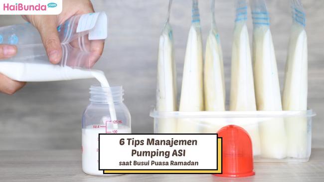 6 Tips Manajemen Pumping ASI saat Busui Puasa Ramadan