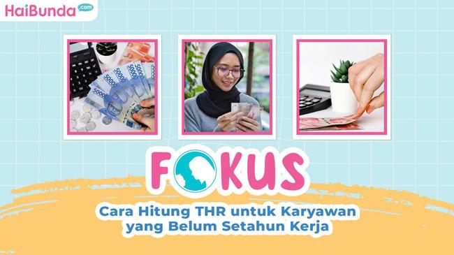 Cara Hitung THR untuk Karyawan yang Belum Setahun Kerja