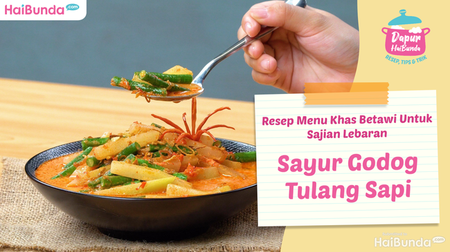 Resep Sayur Godog Tulang Sapi, Menu Khas Betawi Untuk Sajian Lebaran