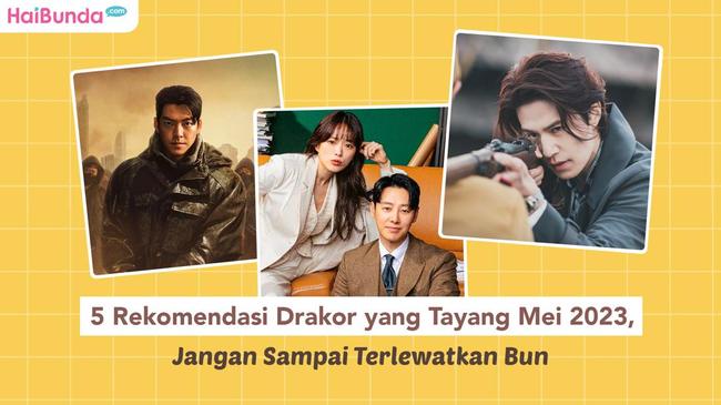 5 Rekomendasi Drakor yang Tayang Mei 2023, Jangan Sampai Terlewatkan Bun