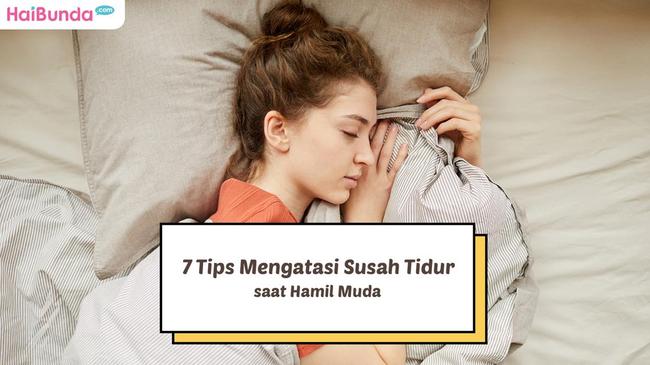7 Tips Mengatasi Susah Tidur saat Hamil Muda