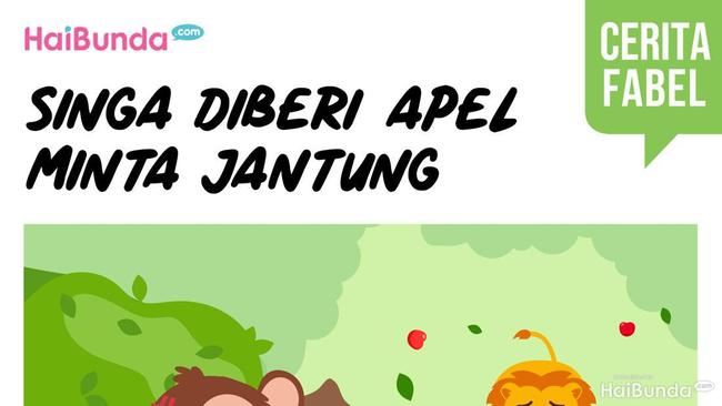 Cerita Fabel: Singa Diberi Apel Minta Jantung - Foto 1