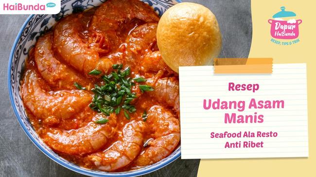 Resep Udang Asam Manis, Seafood Ala Resto Anti Ribet