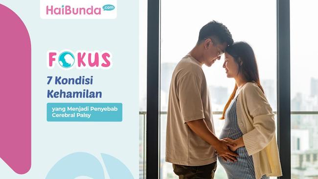7 Kondisi Kehamilan yang Menjadi Penyebab Cerebral Palsy, Waspada Bun 7 Kondisi Kehamilan yang Menjadi Penyebab Cerebral Palsy, Waspada Bun
