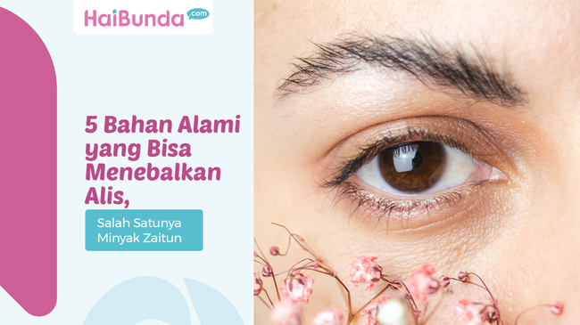 5 Bahan Alami yang Bisa Menebalkan Alis, Salah Satunya Minyak Zaitun