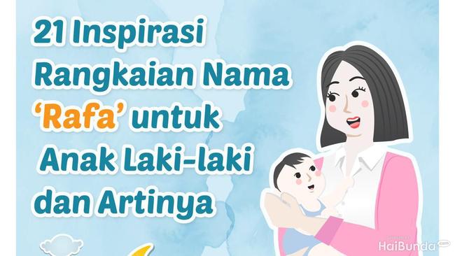 21 Inspirasi Rangkaian Nama 'Rafa' untuk Anak Laki-laki dan Artinya