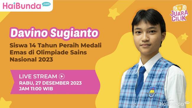 Cerita Davino Sugianto Siswa 14 Tahun Raih Medali Emas di Olimpiade Sains Nasional 2023