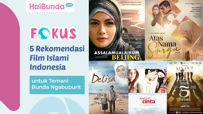5 Rekomendasi Film Islami Indonesia untuk Temani Bunda Ngabuburit di Bulan Ramadhan