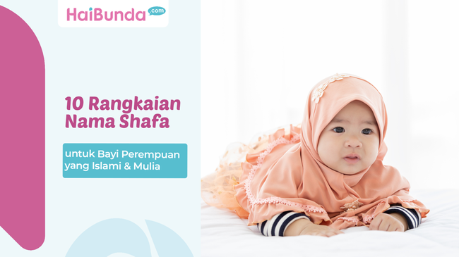 10 Rangkaian Nama Shafa untuk Bayi Perempuan yang Islami & Mulia