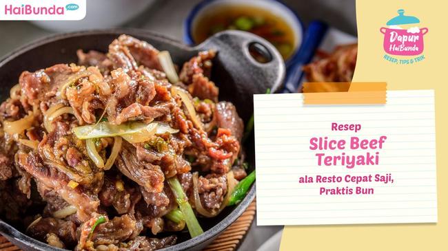 Resep Slice Beef Teriyaki Rumahan ala Resto Cepat Saji, Praktis Bun
