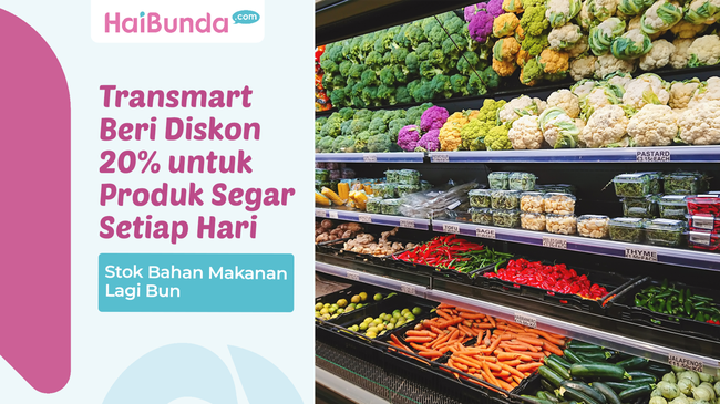 Stok Bahan Makanan Lagi Bun, Transmart Beri Diskon 20% untuk Produk ...