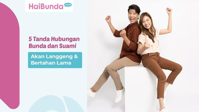 5 Tanda Hubungan Bunda dan Suami Akan Langgeng & Bertahan Lama