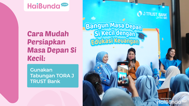 Cara Mudah Persiapkan Masa Depan Si Kecil: Gunakan Tabungan TORA J TRUST Bank