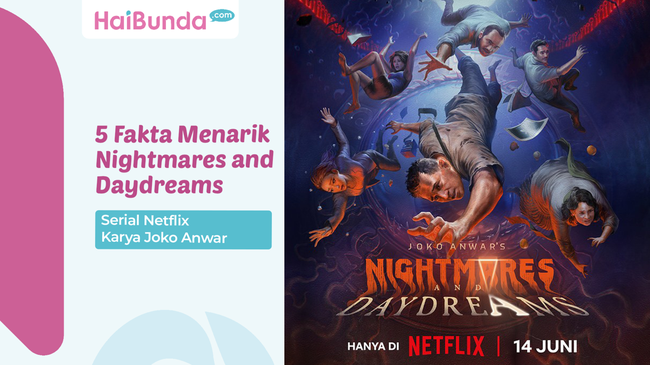 5 Fakta Menarik Nightmares and Daydreams, Serial Netflix Karya Joko Anwar