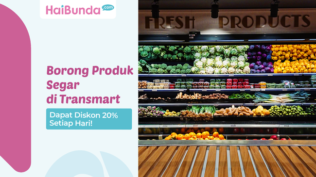 Borong Produk Segar di Transmart, Dapat Diskon 20% Setiap Hari!