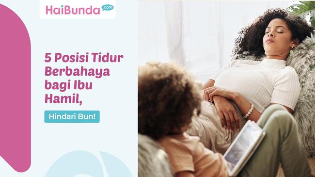 5 Posisi Tidur yang Berbahaya bagi Ibu Hamil, Hindari Bun