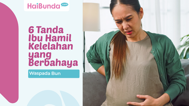 6 Tanda Ibu Hamil Kelelahan yang Berbahaya, Waspada Bun