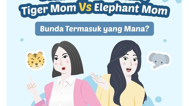 Beda Gaya Parenting Tiger Mom Vs Elephant Mom, Bunda Termasuk yang Mana?