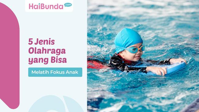 5 Jenis Olahraga yang Bisa Melatih Fokus Anak