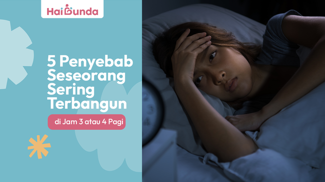 5 Penyebab Seseorang Sering Terbangun di Jam 3 atau 4 Pagi