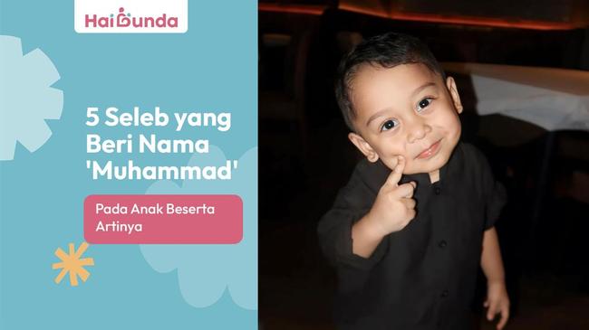 5 Seleb Beri Nama 'Muhammad' pada Anak Beserta Artinya