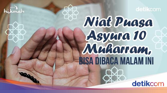 Niat Puasa Asyura 10 Muharram, Bisa Dibaca Malam Ini