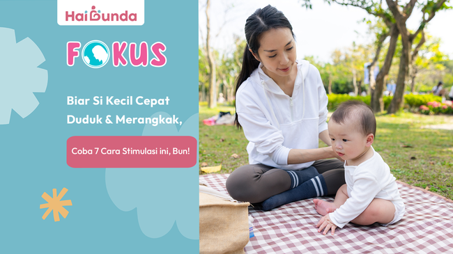 Biar Si Kecil Cepat Duduk & Merangkak, Coba 7 Cara Stimulasi ini, Bun!