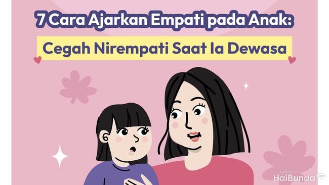 7 Cara Ajarkan Empati pada Anak: Cegah Nirempati Saat Ia Dewasa