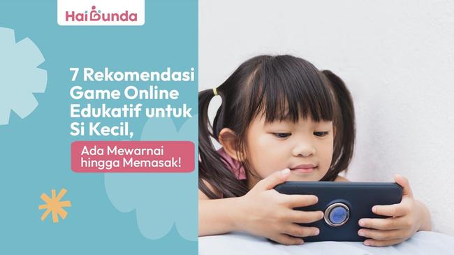 7 Rekomendasi Game Online Edukatif untuk Si Kecil, Ada Mewarnai hingga Memasak!