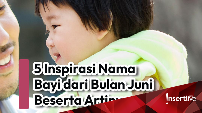5 Nama Bayi yang Terinspirasi dari Bulan Juni Beserta Artinya