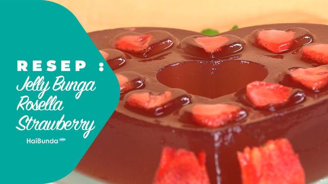 Resep Jelly Bunga Rosella Strawberry