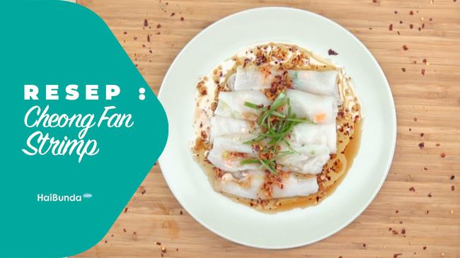 Resep Ceong Fan Strimp