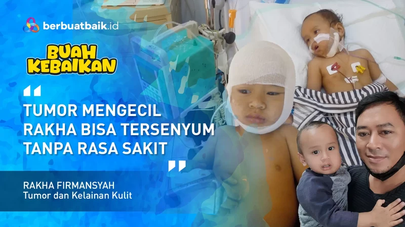Tumor Mengecil Rakha Bisa Tersenyum Tanpa Rasa Sakit